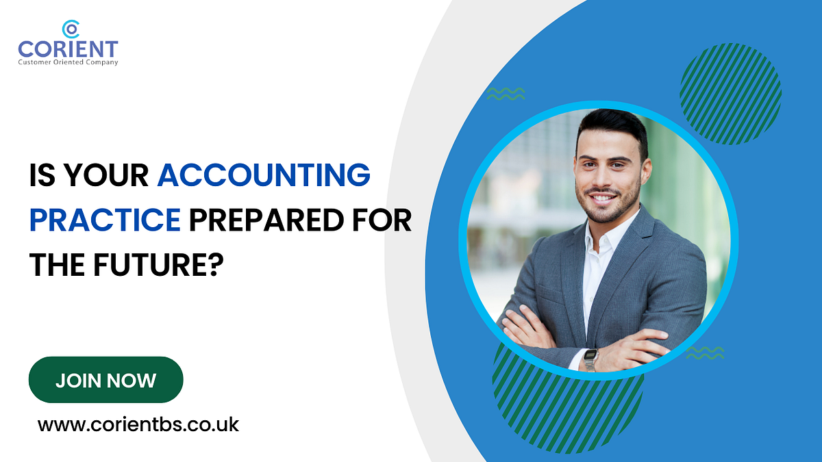 Is Your Accounting Practice Prepared for the Future? | by Corient ...