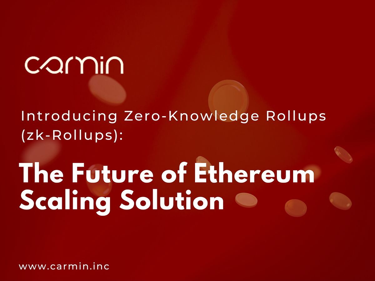 Introducing Zero-Knowledge Rollups (zk-Rollups): The Future of Ethereum Scaling Solutions | by ...