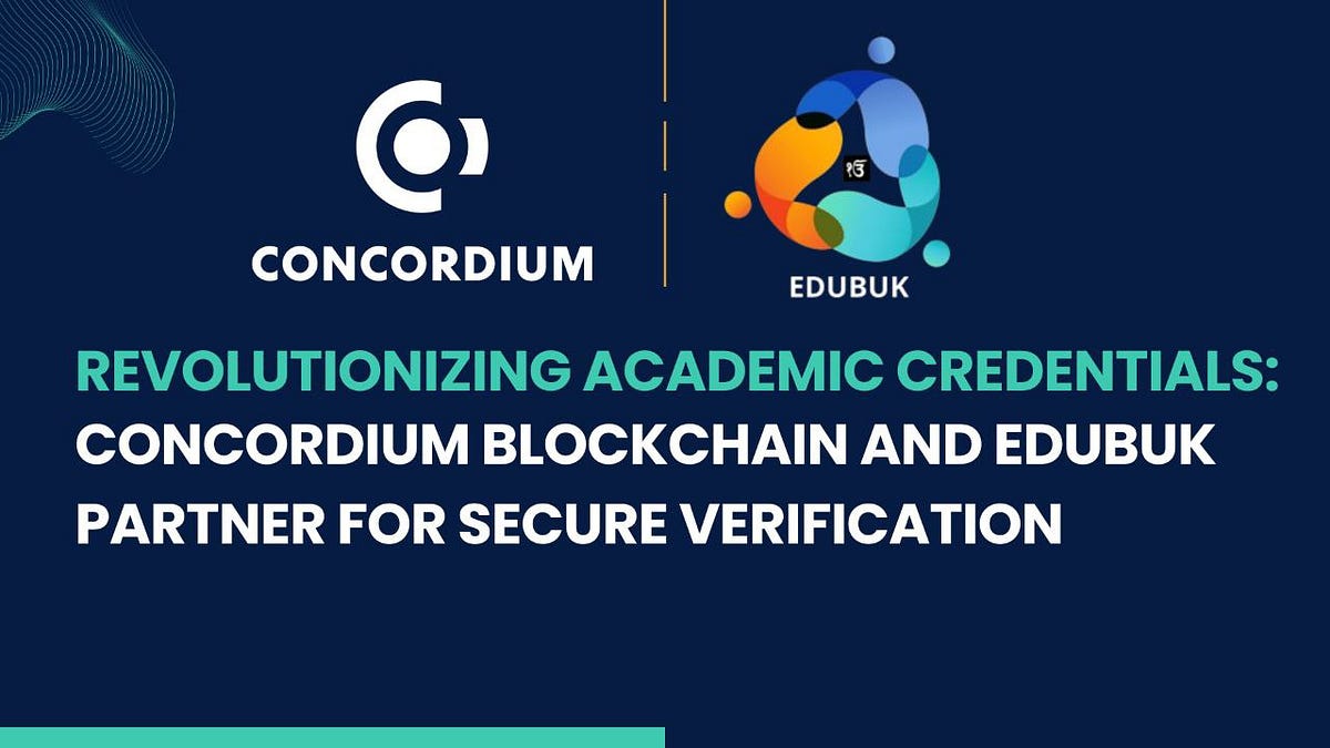 Revolutionizing Academic Credentials: Concordium Blockchain and Edubuk Partner for Secure ...