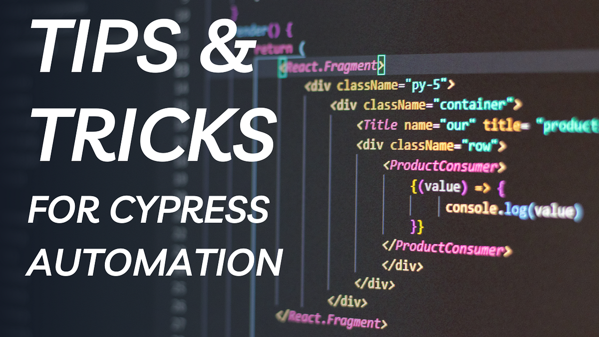 Mastering Cypress Testing: Tips and Tricks for More Effective Test ...