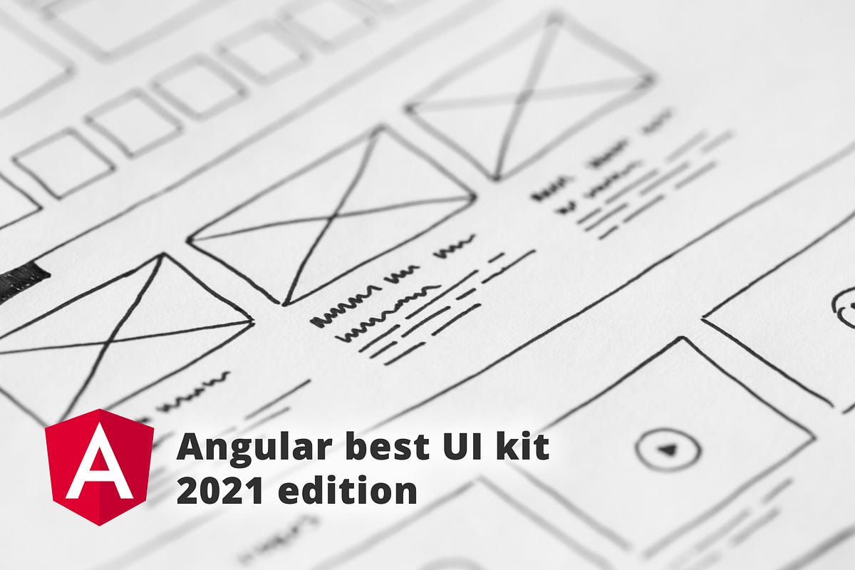 The 6 Best Angular Ui Kits And Frameworks 2021 Edition By Ivano Di Gese Better Programming