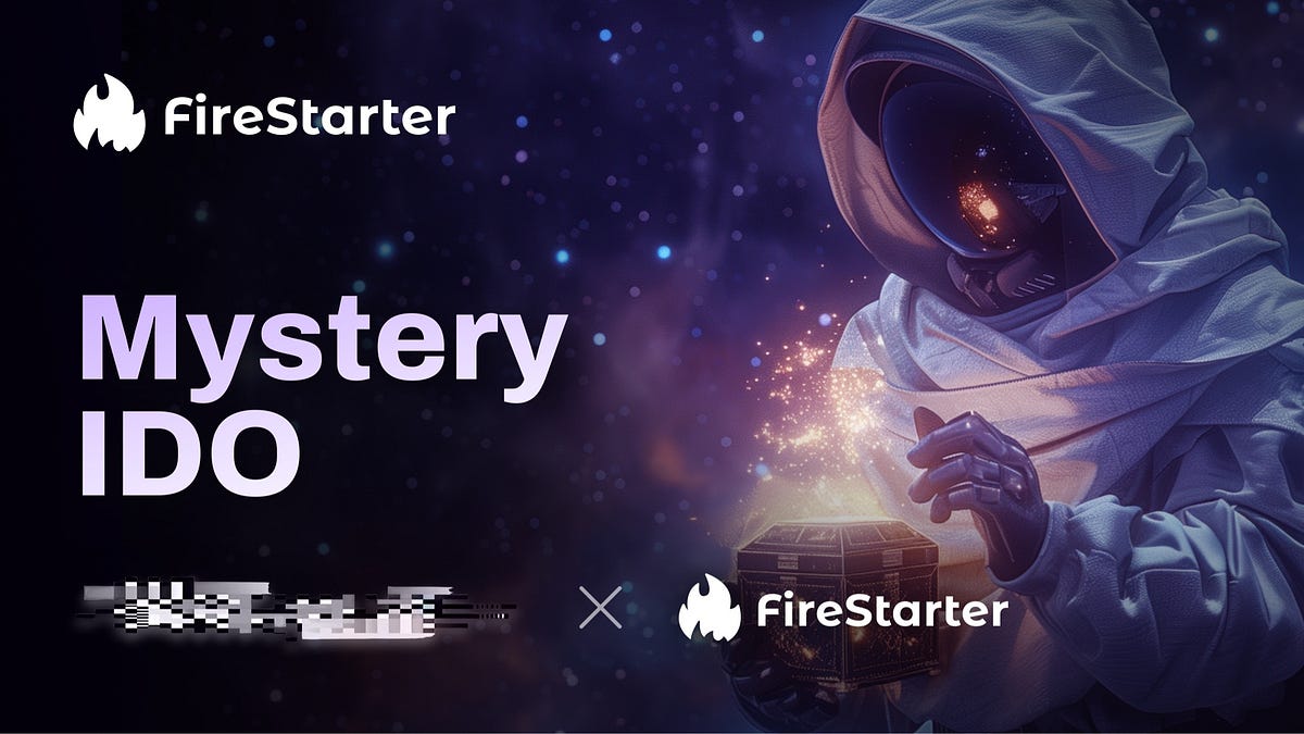 Unveiling a Mystery: Get Ready for Firestarter’s Exclusive IDO 🤩 | by ...
