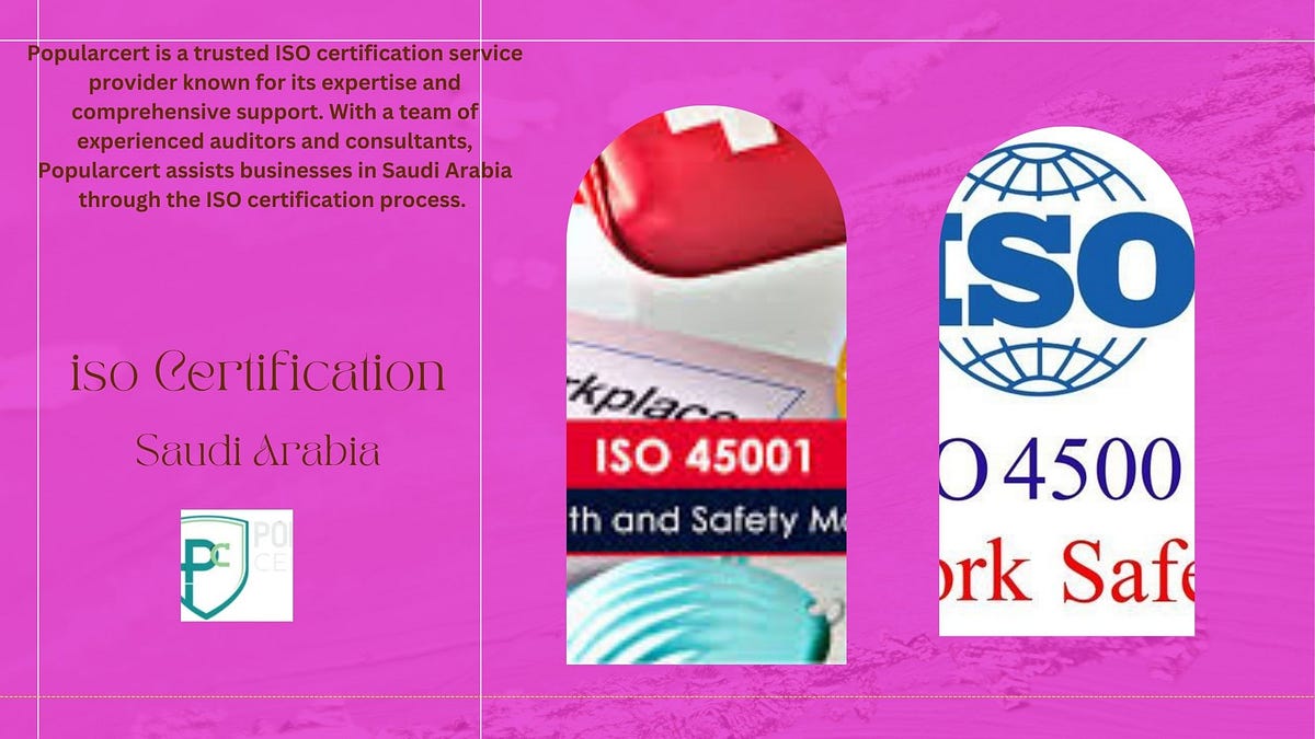 ISO 45001 Certification: Enhancing Workplace Safety Standards in Saudi ...