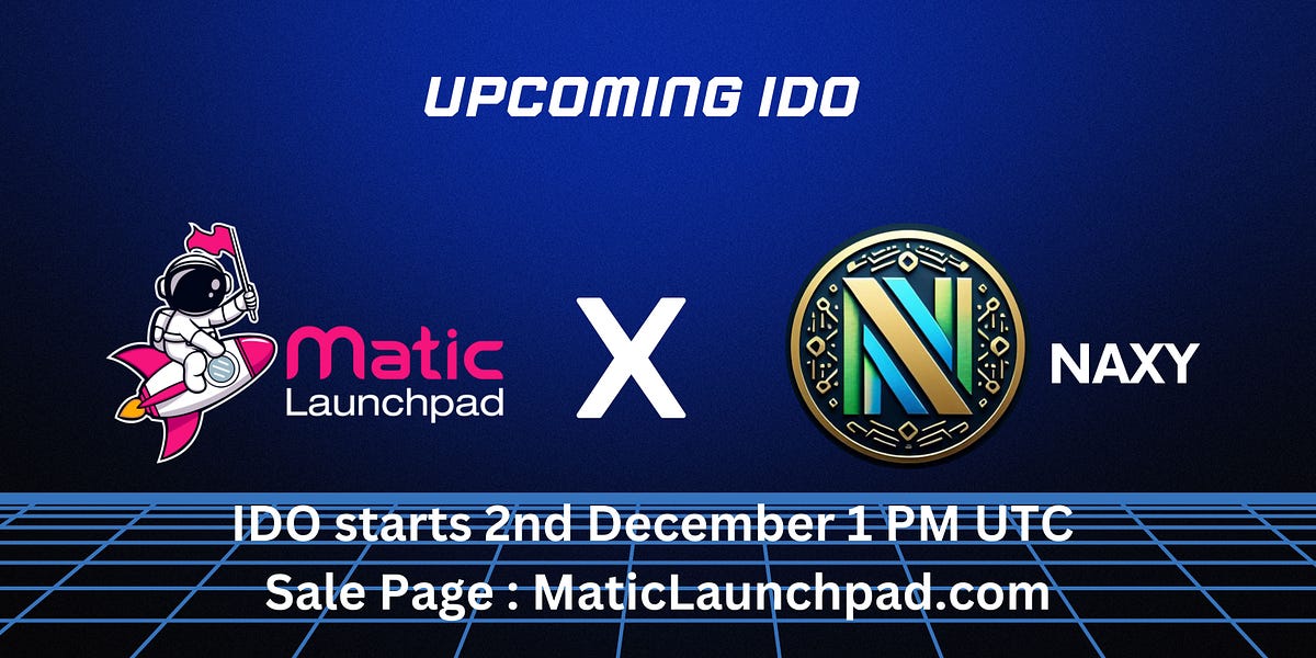 NAXY AI IDO Announcement & Research Page | by Matic launchpad | Nov ...