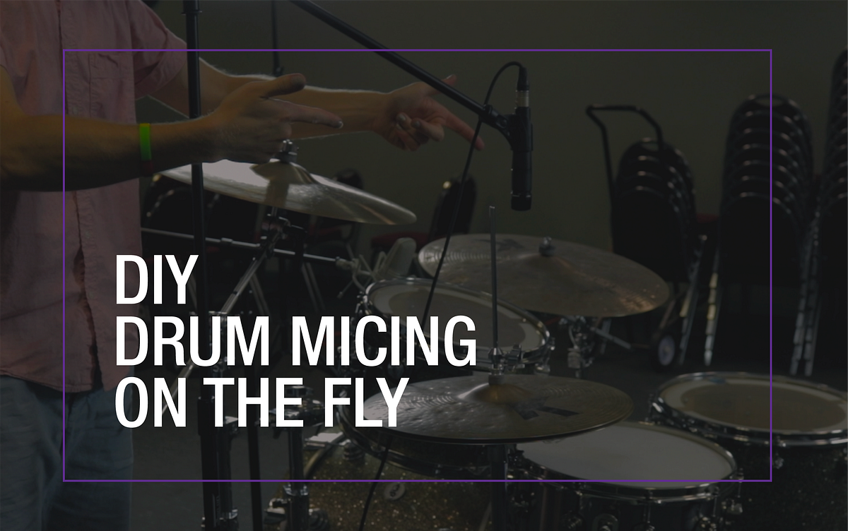 DIY Drum Micing On The Fly. Micing an entire drum kit can seem like ...