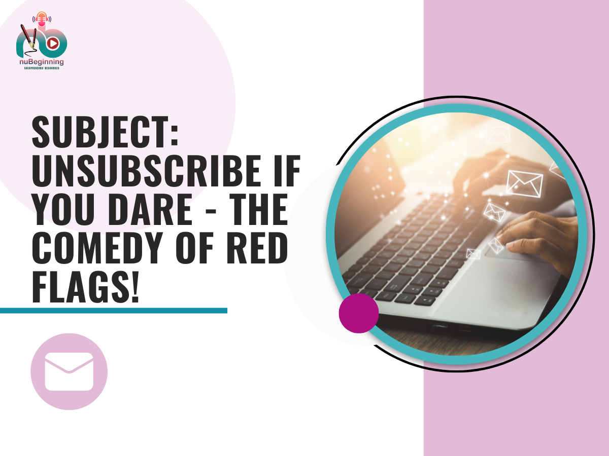 Subject: Unsubscribe If You Dare — The Comedy of Red Flags! | by Sue ...