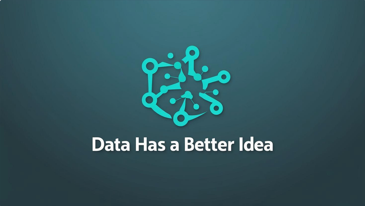 Data Has Better Idea