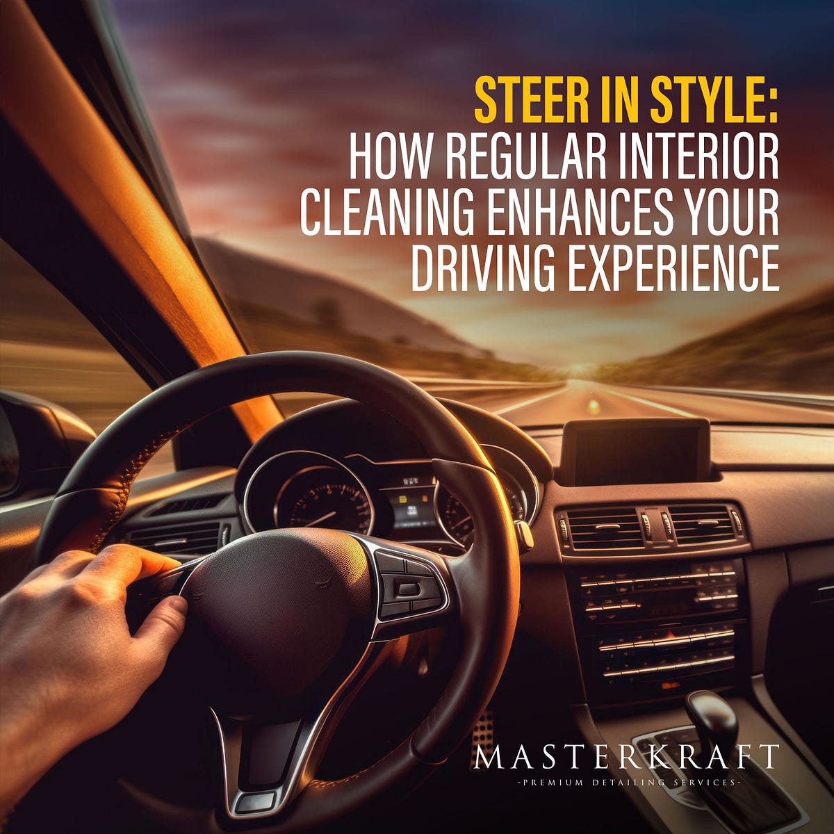 Steer in Style: How Regular Interior Cleaning Enhances Your Driving ...