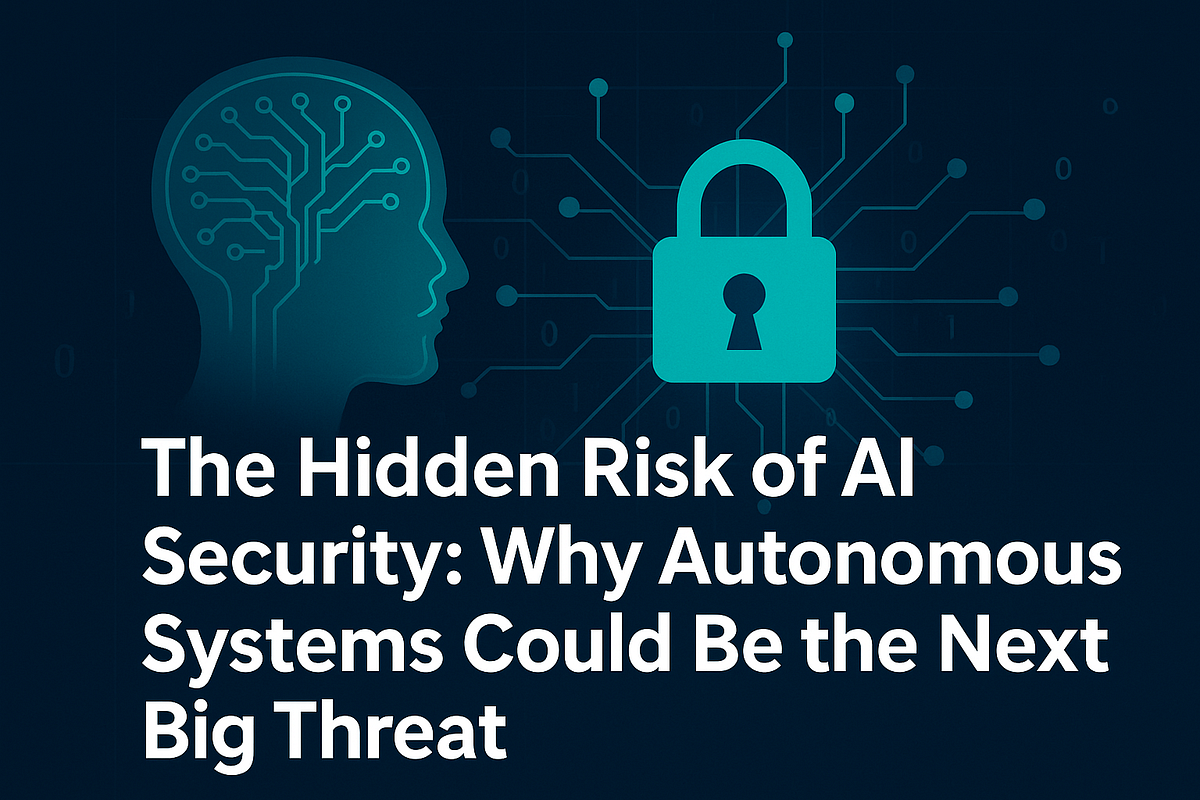 Why AI Security Will Become the Biggest Technology Risk by 2030 | by ...