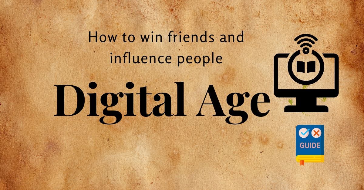 How to Win Friends and Influence People in the Digital Age | by ...