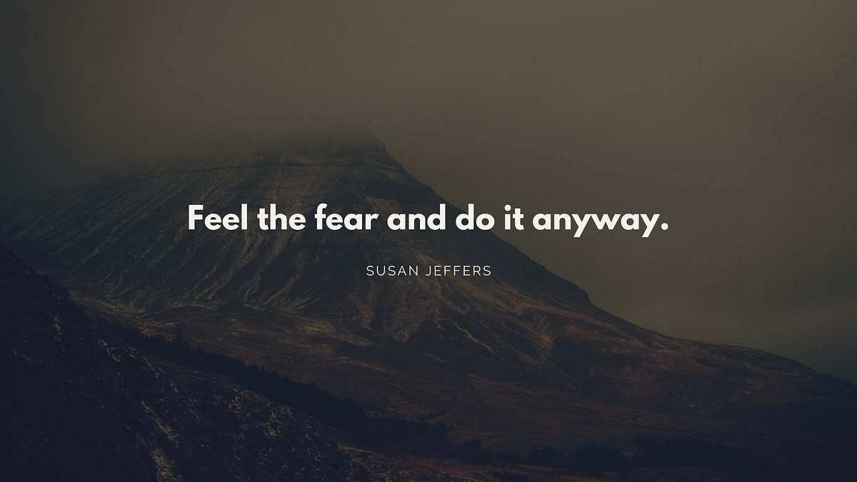 How to Face Your Fears?. The ability to face fear is important… | by ...