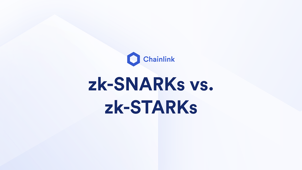 理解 zk-SNARKs 和 zk-STARKS 的区别. 两个最受关注的零知识证明系统是 SNARK 和… | by Chainlink_CN | Medium