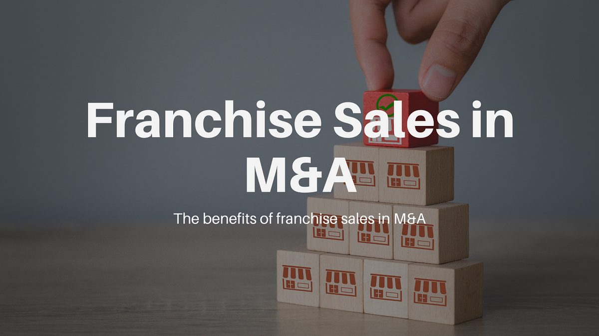 Unveiling Opportunities: Exploring the Advantages of Franchise Sales in ...