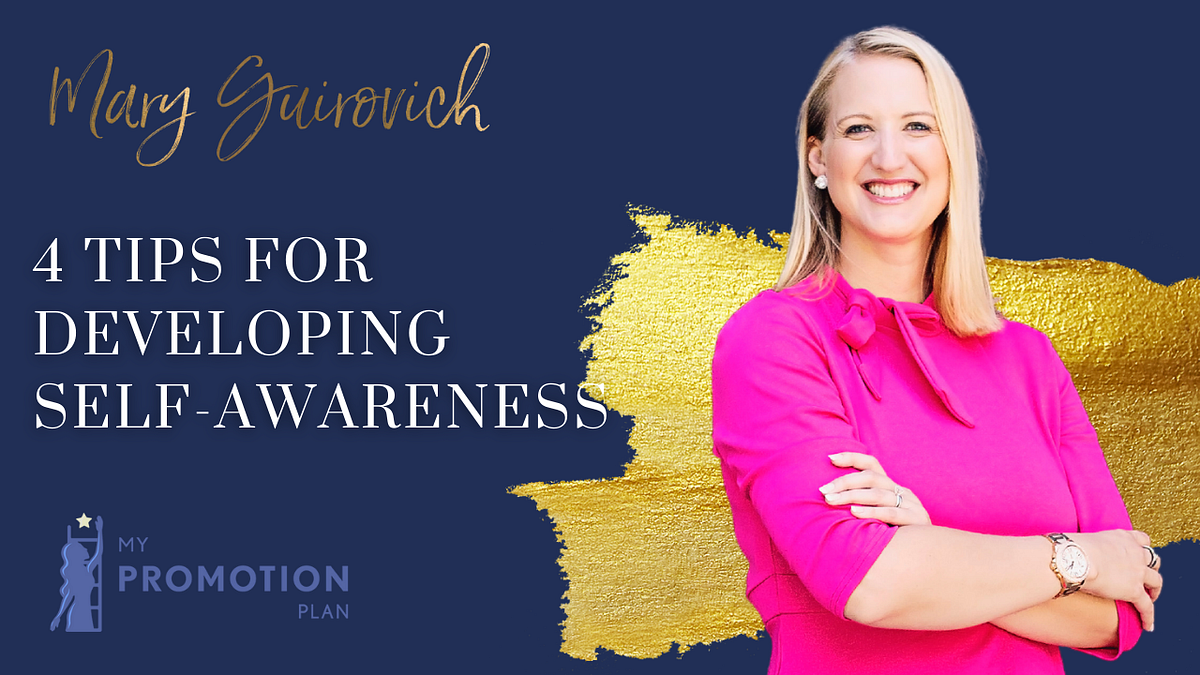 4 Tips for Developing Self Awareness | Medium