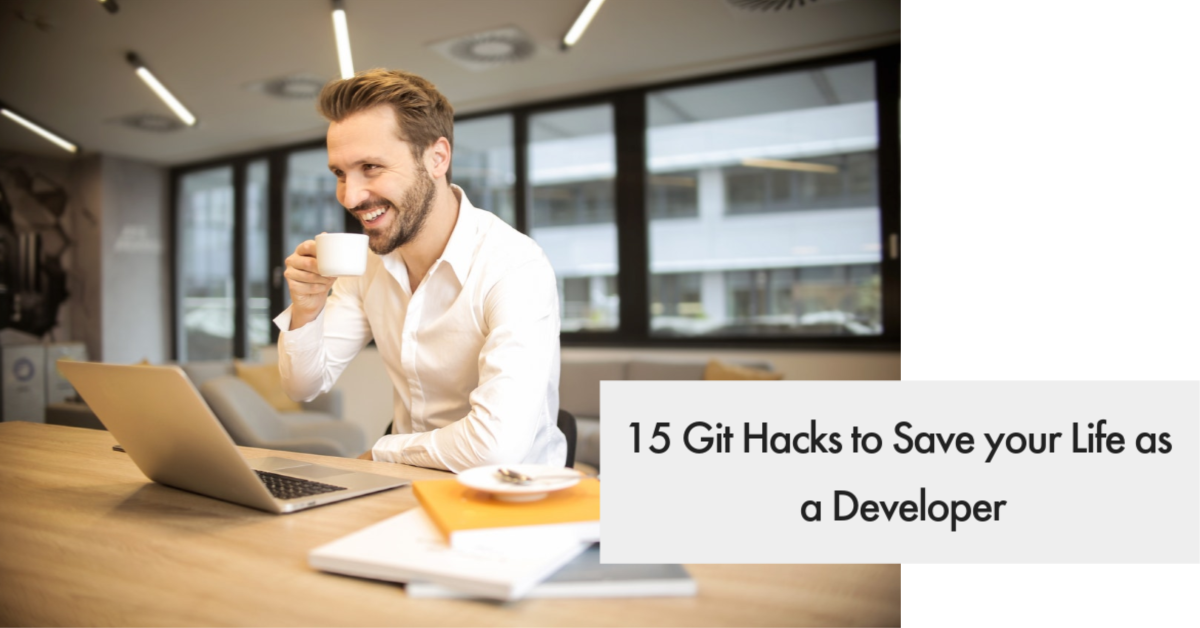 15 Git Hacks to Save your Life as a Developer | by GitShip | Medium