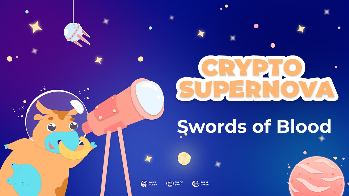SpaceSwap Crypto Supernova: Swords of Blood | by SpaceSwap | SpaceSwap ...