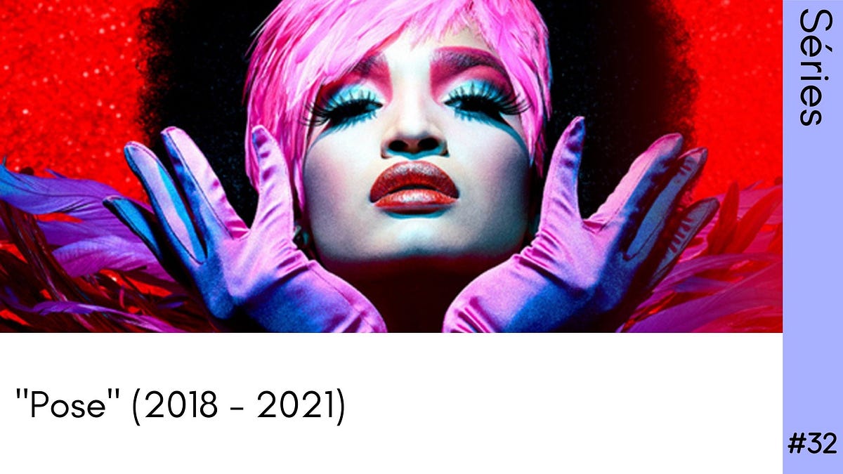 “Pose” é uma série que todo mundo deveria conhecer (e assistir). | by ...