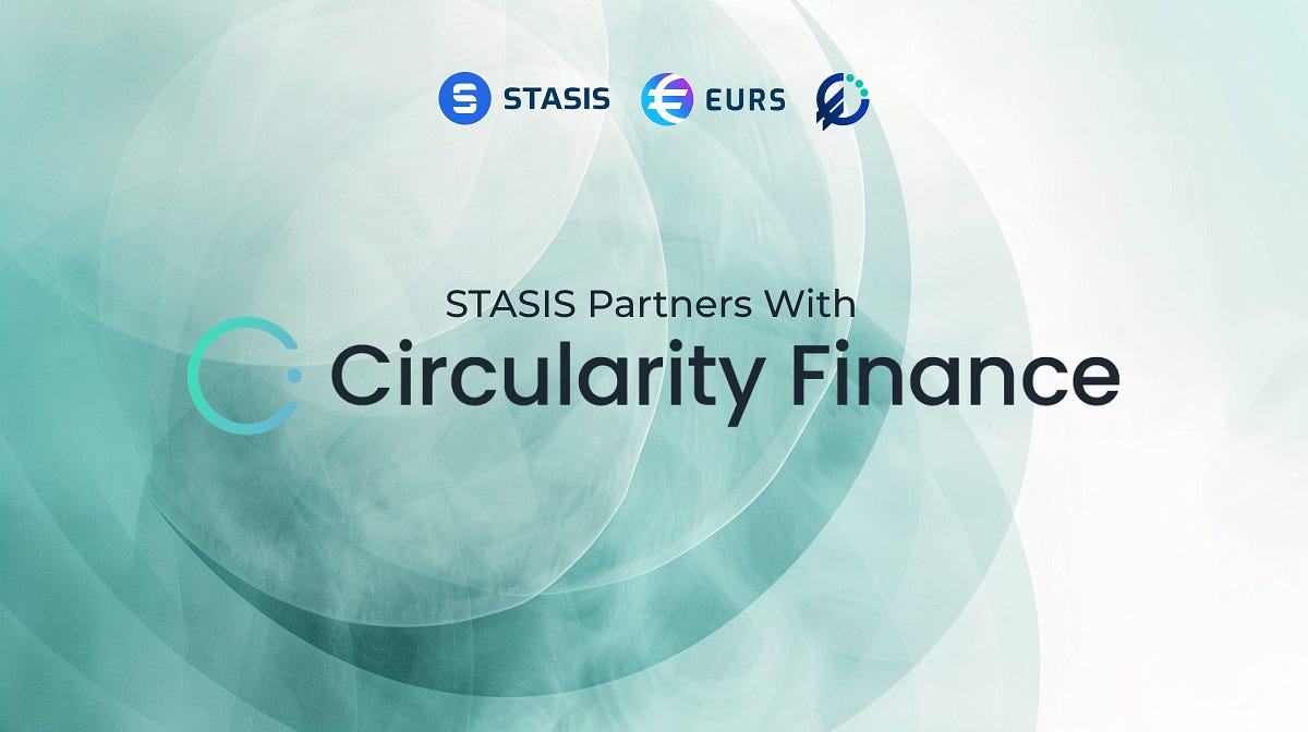STASIS Partners with Circularity Finance | by Krypto Walker | STASIS Blog | Medium