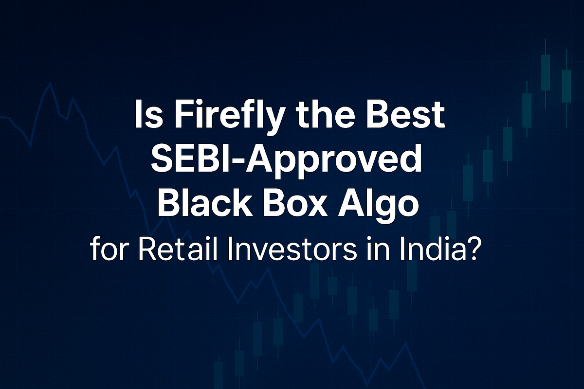 Is Firefly the Best SEBI-Approved Black Box Algo for Retail Investors ...