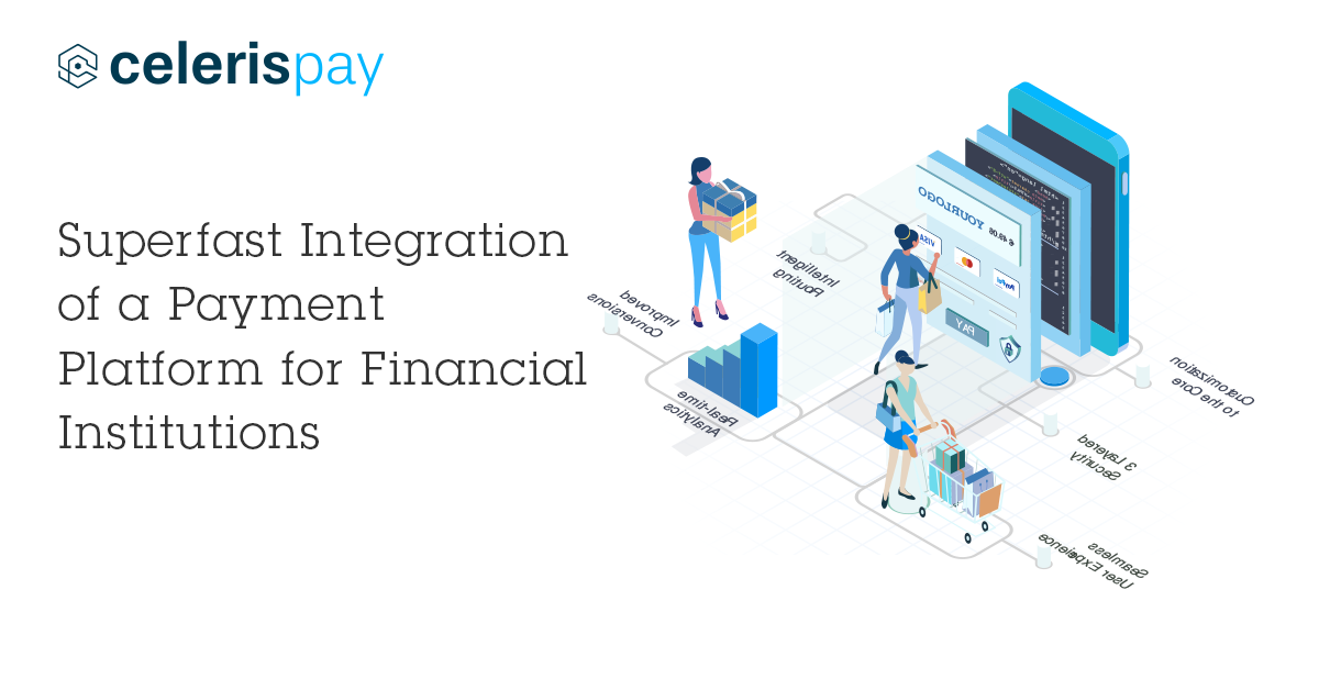 Superfast Integration of a Payment Platform for Financial Institutions ...