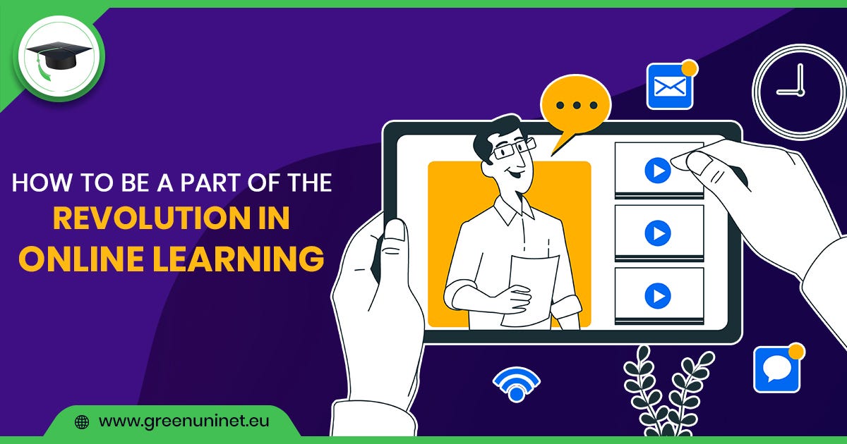How to Be a Part of the Revolution in Online Learning | by Green Uni ...