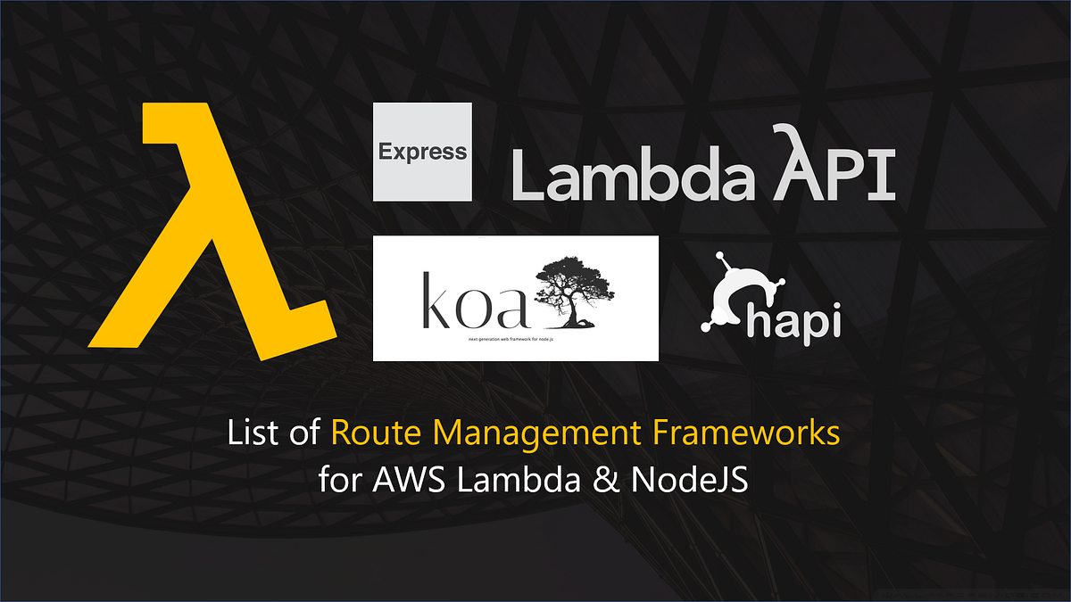 Route Management Frameworks for AWS Lambda and Node JS | by Allan Chua | JavaScript in Plain English