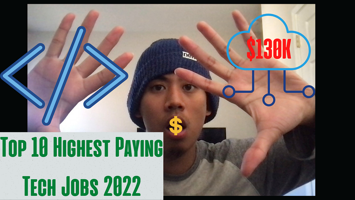 TOP 10 Highest Paying Tech Jobs in 2022 | by James Hizon | Medium