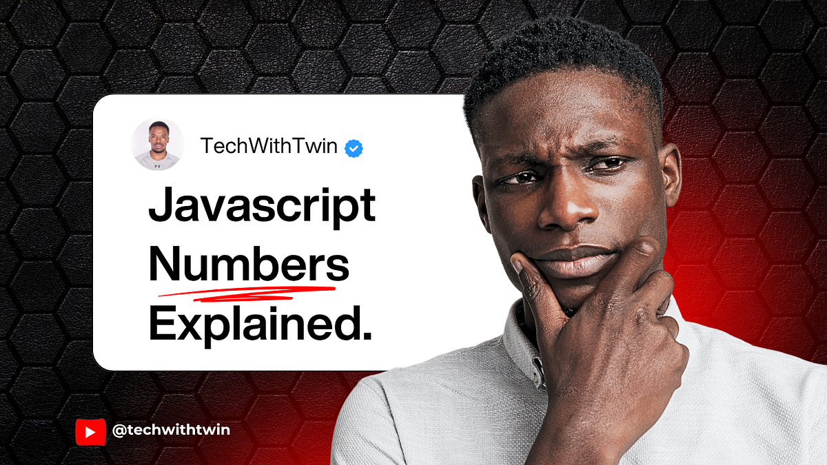 JavaScript Numbers Explained | TechWithTwin | by TechWithTwin | Jun, 2025 | Medium