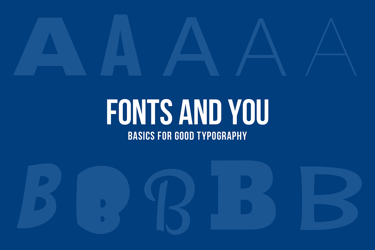 Fonts and You: Basics for Good Typography | by Iversoft. | Wireframes ...
