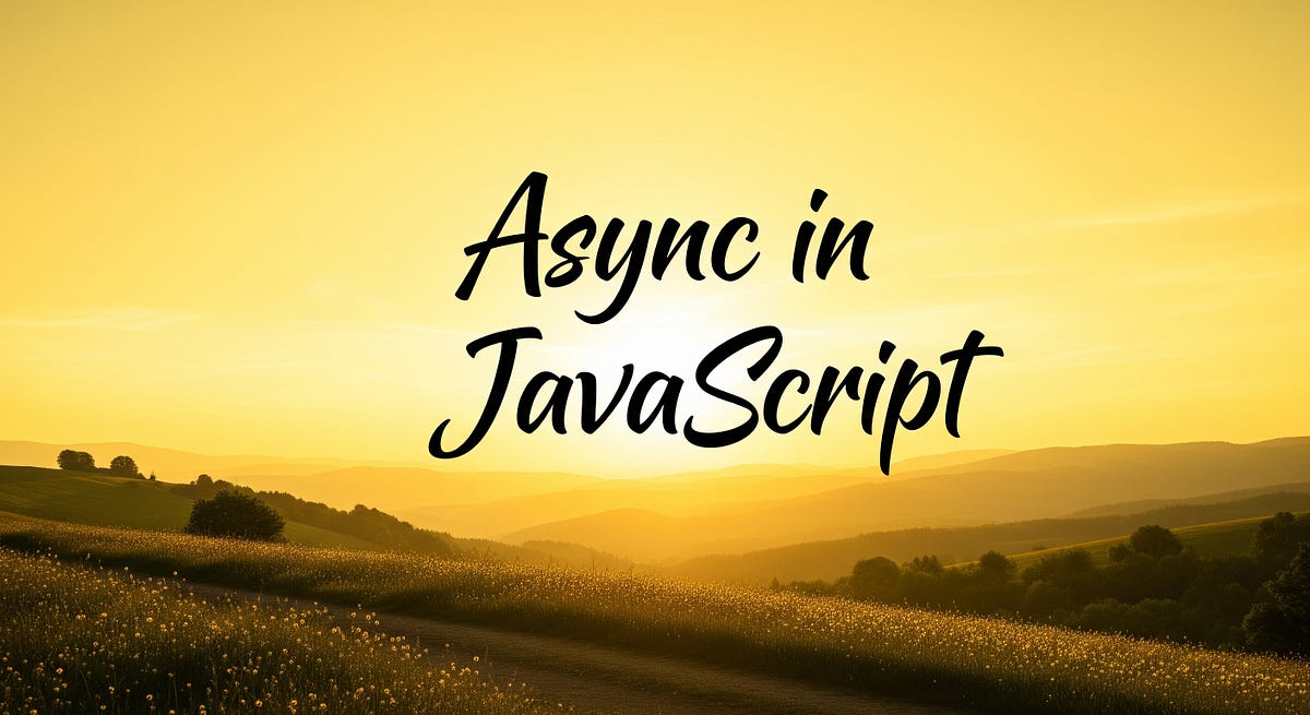 Async Like A Senior Understand Javascript Timing Without The Confusion By Mahdi Hosseini