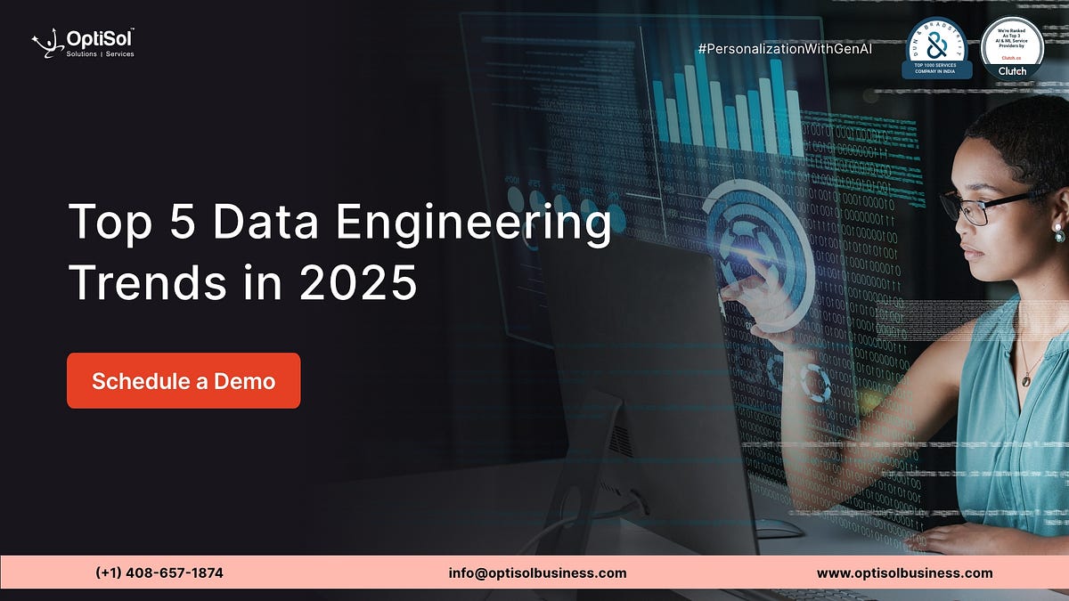 Top 5 Data Engineering Trends in 2025 | by OptiSol Business Solutions ...