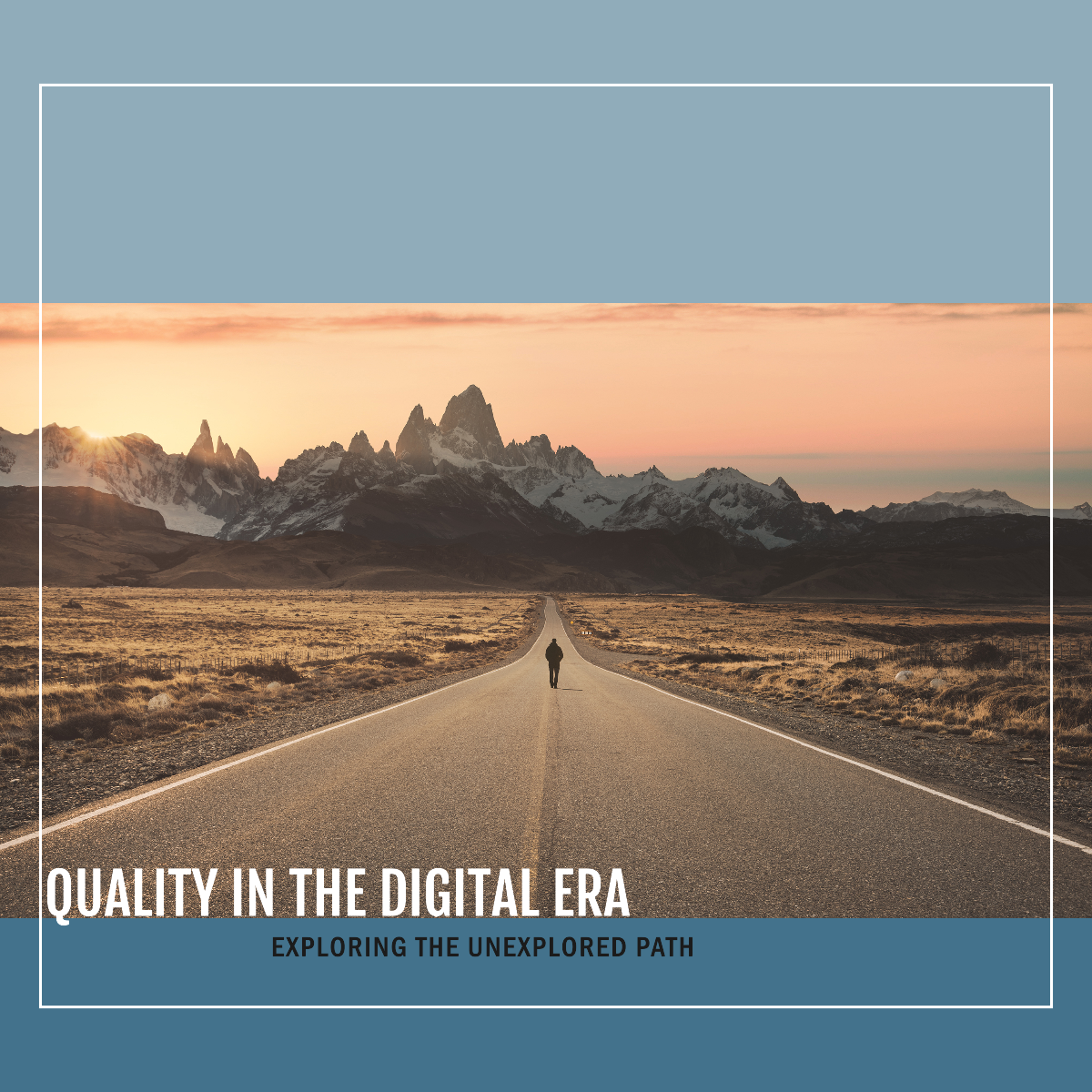 Quality in the Digital Era