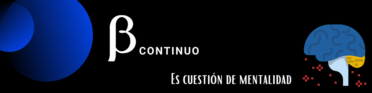 El Beta continuo es una mentalidad que se convierte en cultura | by ...