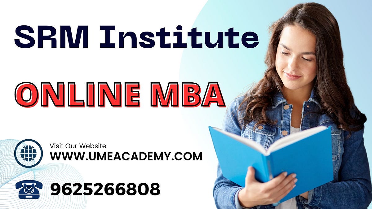 SRM Institute Online MBA - distancecolleges - Medium