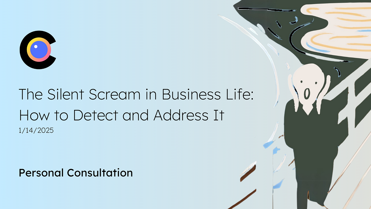 The Silent Scream in Business Life: How to Detect and Address It | by ...