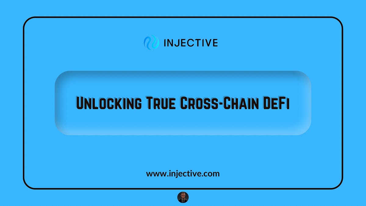 Unlocking True Cross-Chain DeFi: How Injective’s Cosmos Integration is a Game Changer | by Tox ...