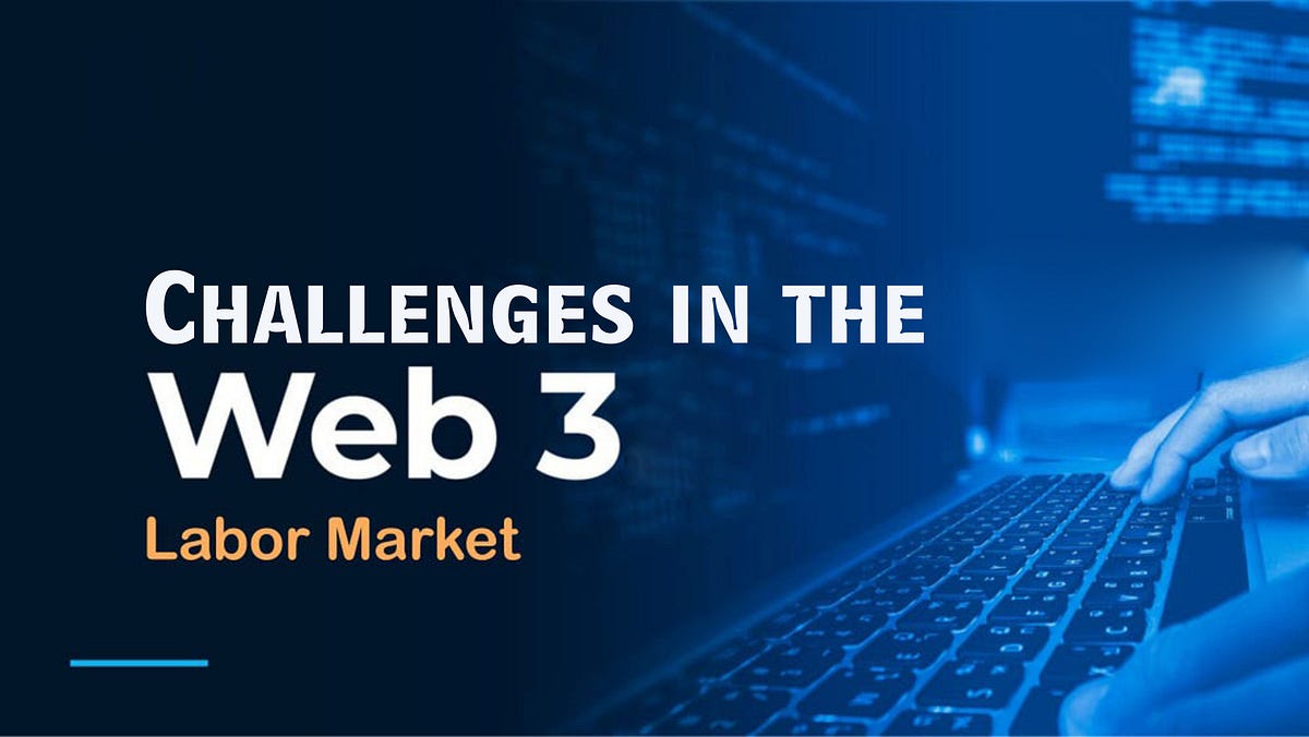 Challenges in the Web3 Labor Market | by Glozzy | Meeds DAO | Jan, 2024 | Medium