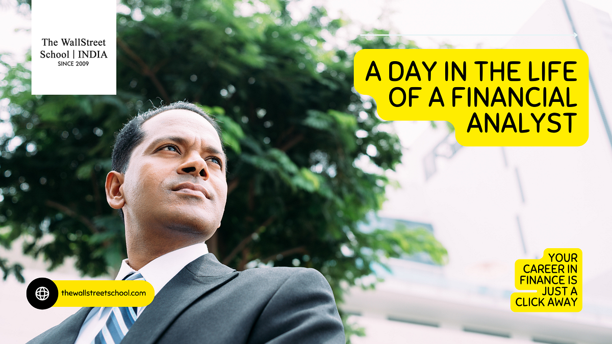 A Day in the Life of a Financial Analyst | by Thewallstreetschool | Medium