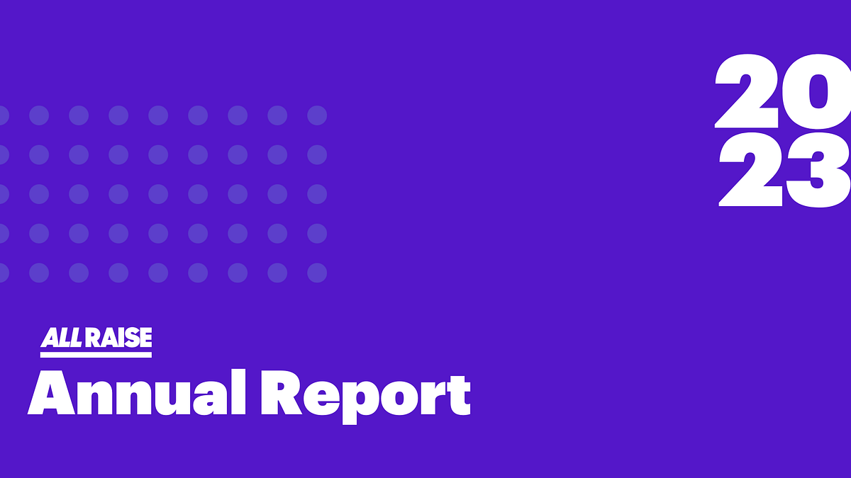 All Raise’s 2023 Annual Report: A Year of Transformation and Progress ...