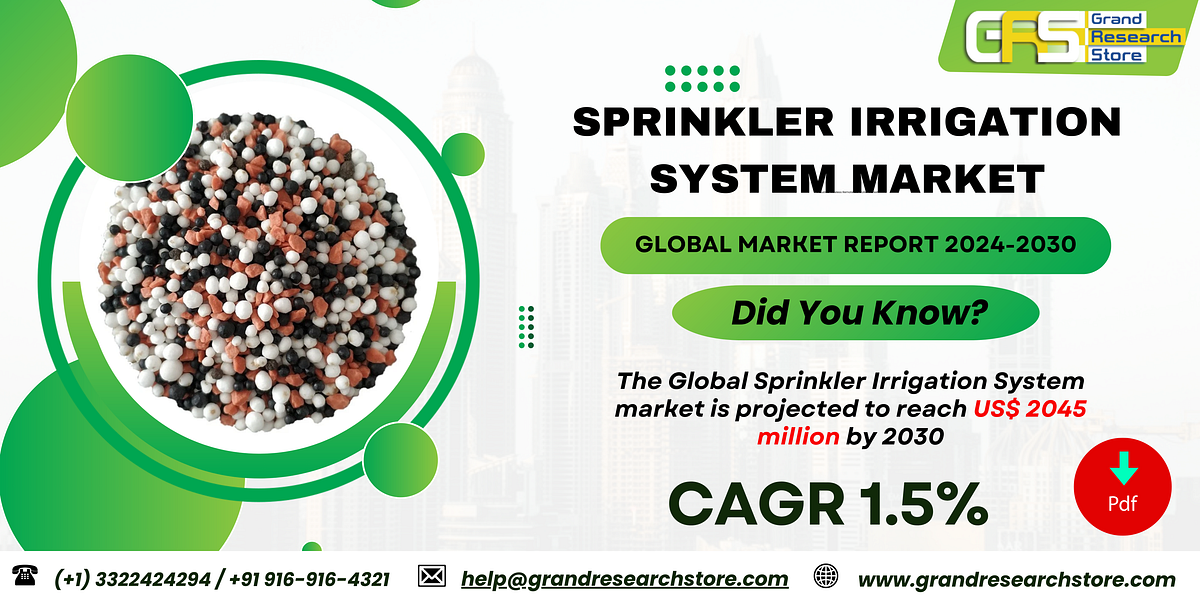 Sprinkler Irrigation System Market Global Outlook And Forecast 2024 2030 Naikdipti Medium