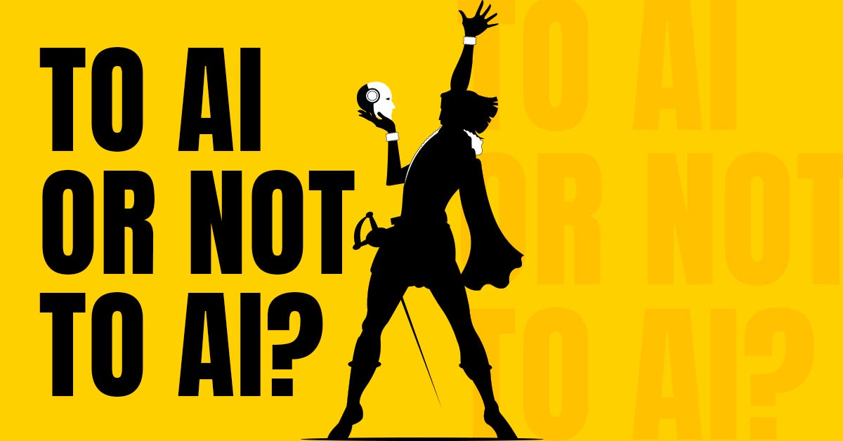 To AI or not to AI? That is the question. With the benefits of ...