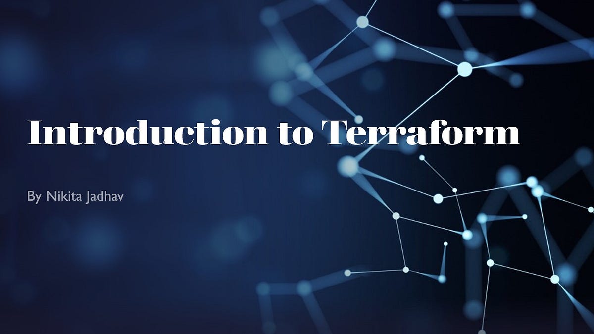 Introduction to Terraform. Terraform is an infrastructure as code… | by ...