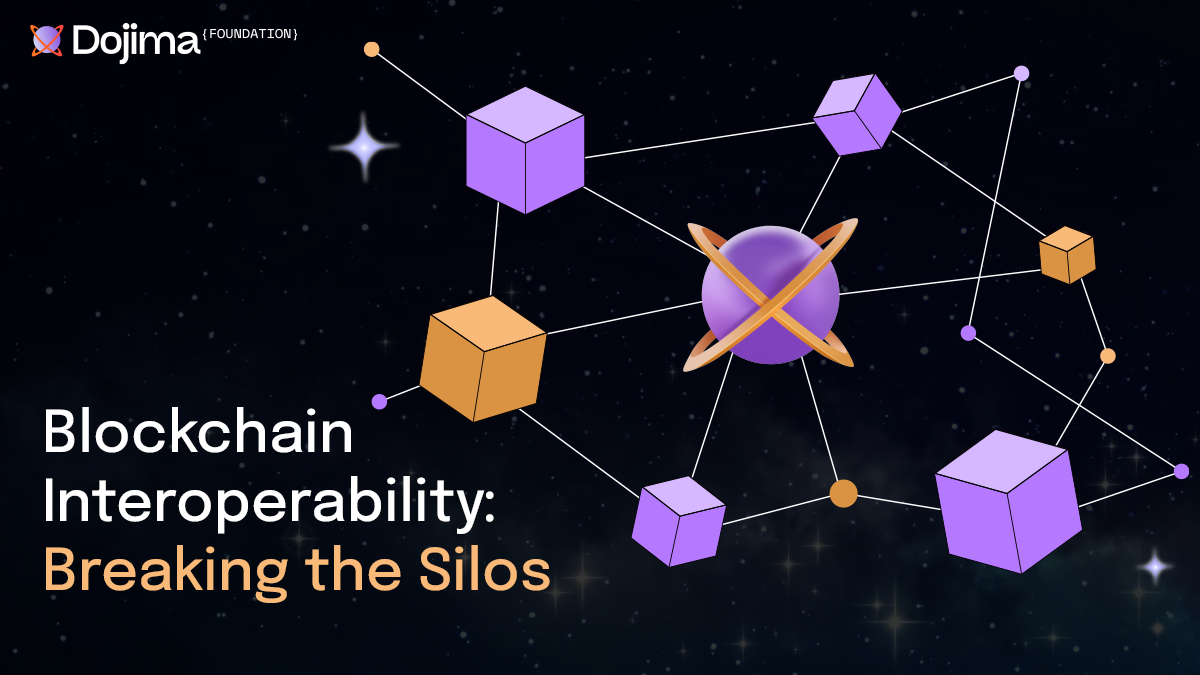 Blockchain Interoperability: Breaking the Silos | by Dojima Foundation | Medium