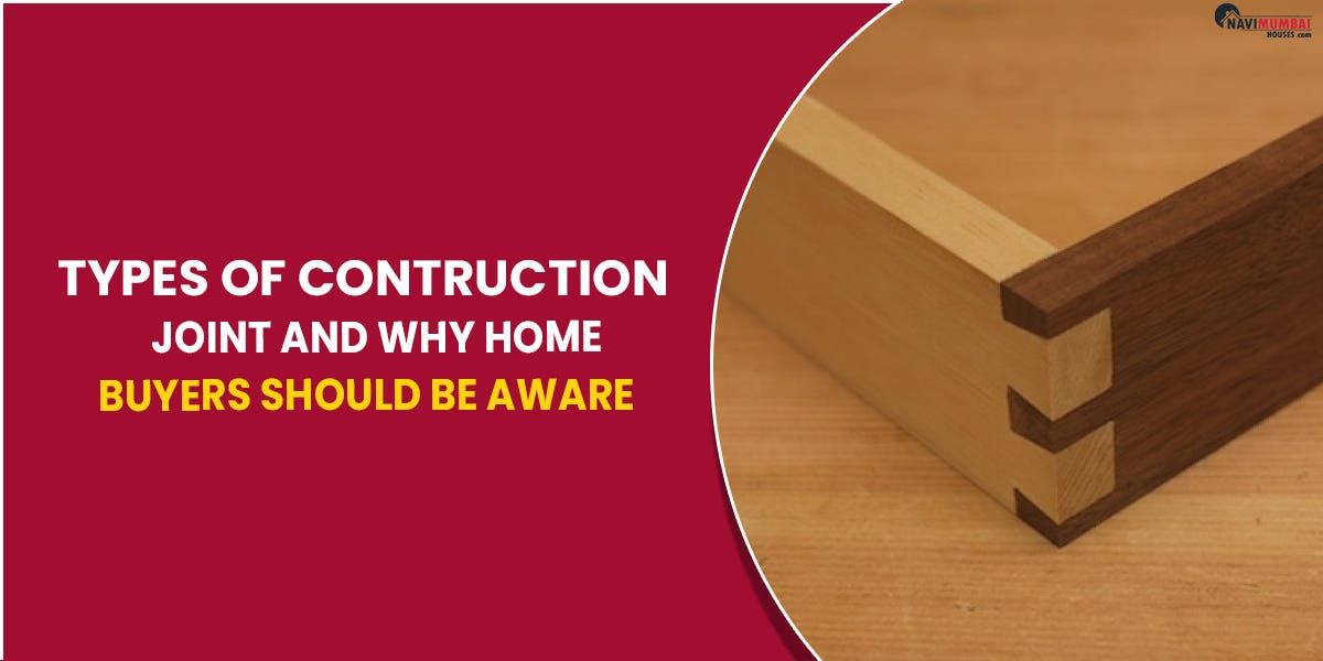 Types Of Contruction Joint And Why Home Buyers Should Be Aware | by ...