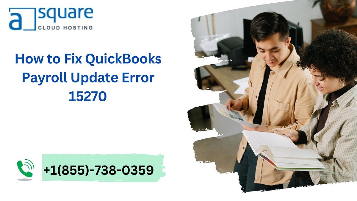QuickBooks Payroll Update Error 15270: Ways to Fix It | by jeaf Wilson | Feb, 2024 | Medium