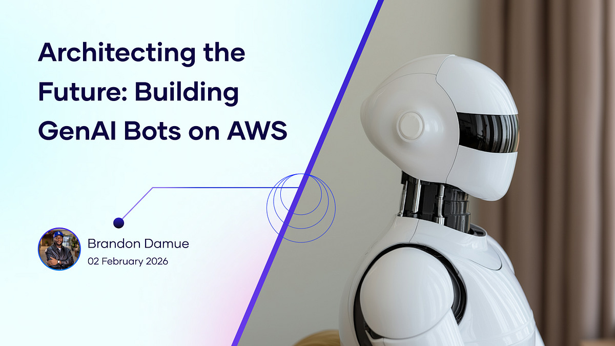 Architecting the Future: Building Production-Ready GenAI Bots on AWS ...