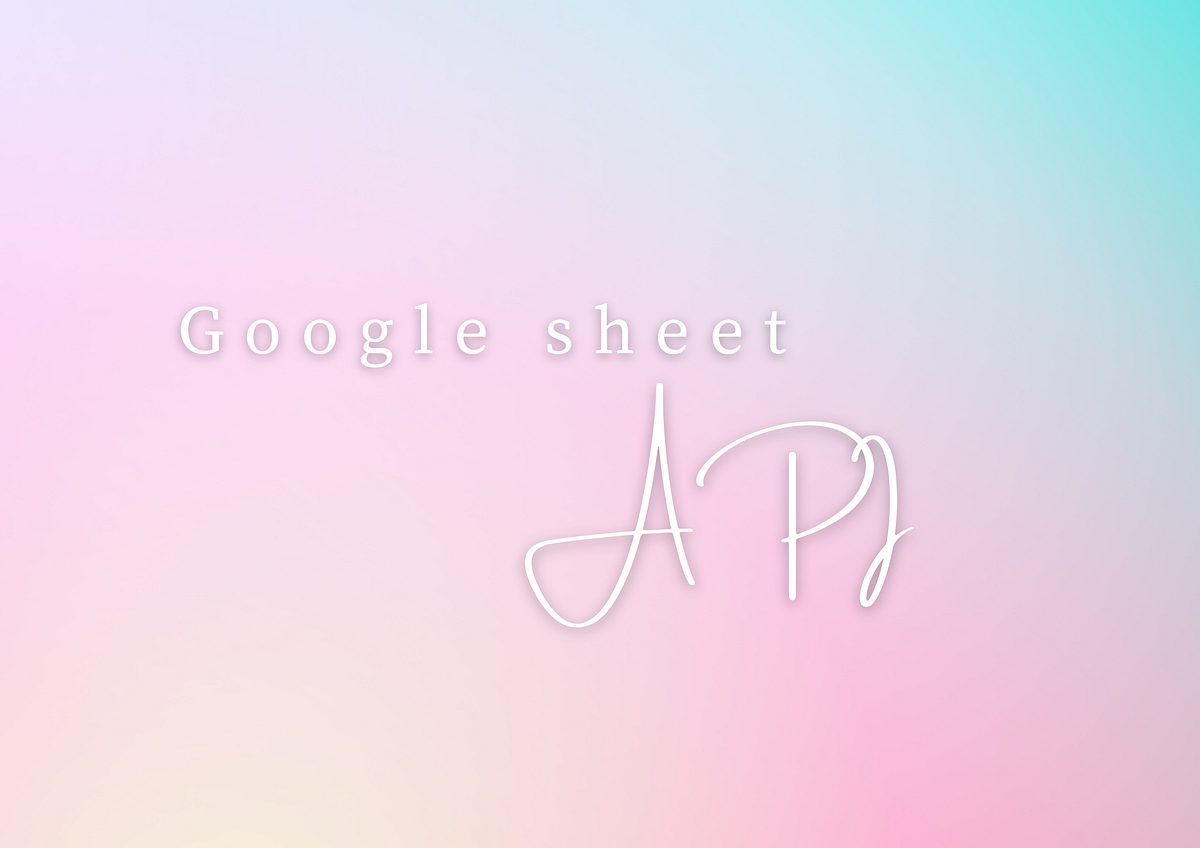 Google sheet API產生步驟 - Wendy Loops - Medium