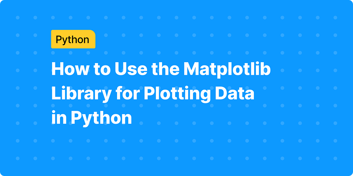 How to Use the Matplotlib Library for Plotting Data in Python | by A. S. M. Muhiminul Hasan ...