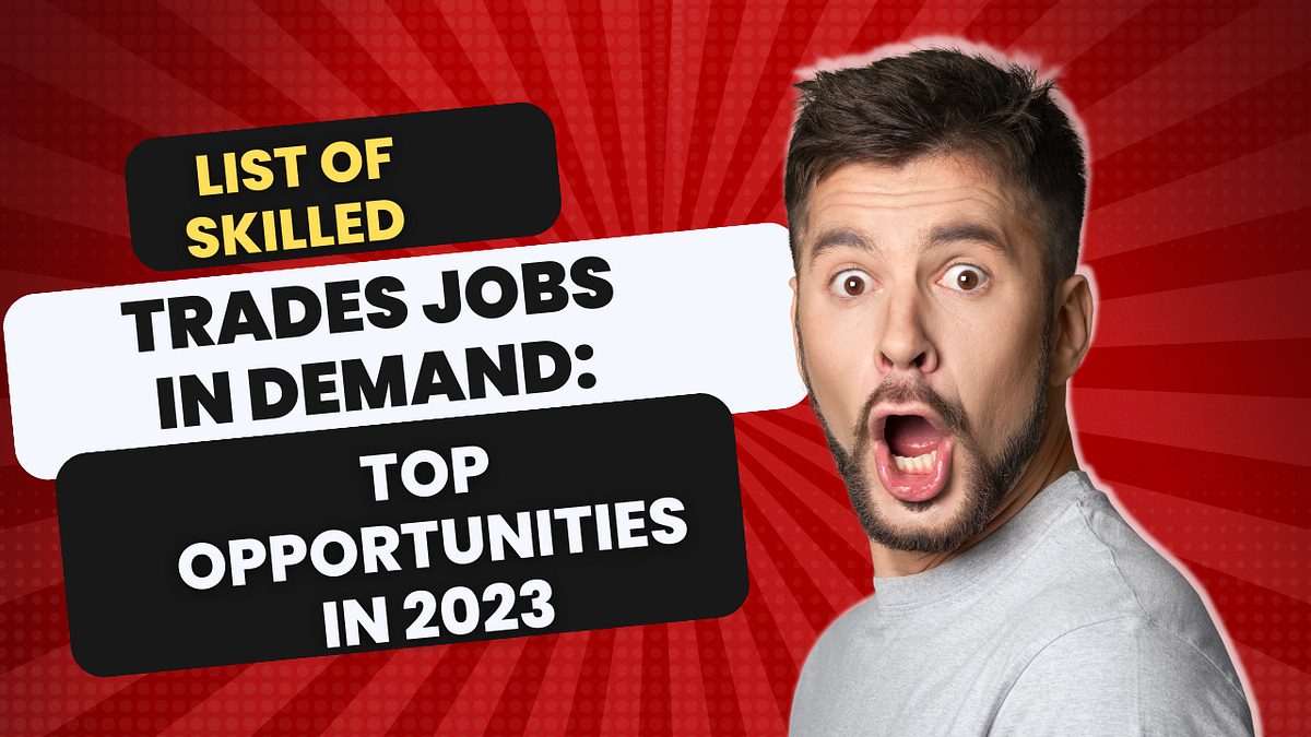 Which Skill Trade is Most in Demand? | by Mya Longton | Medium