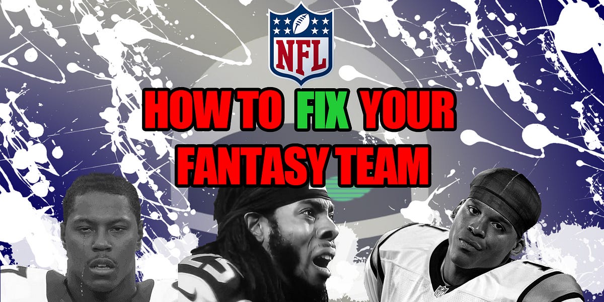 How to Fix Your Fantasy Football Team | by Mitch Lawson | The Snooze